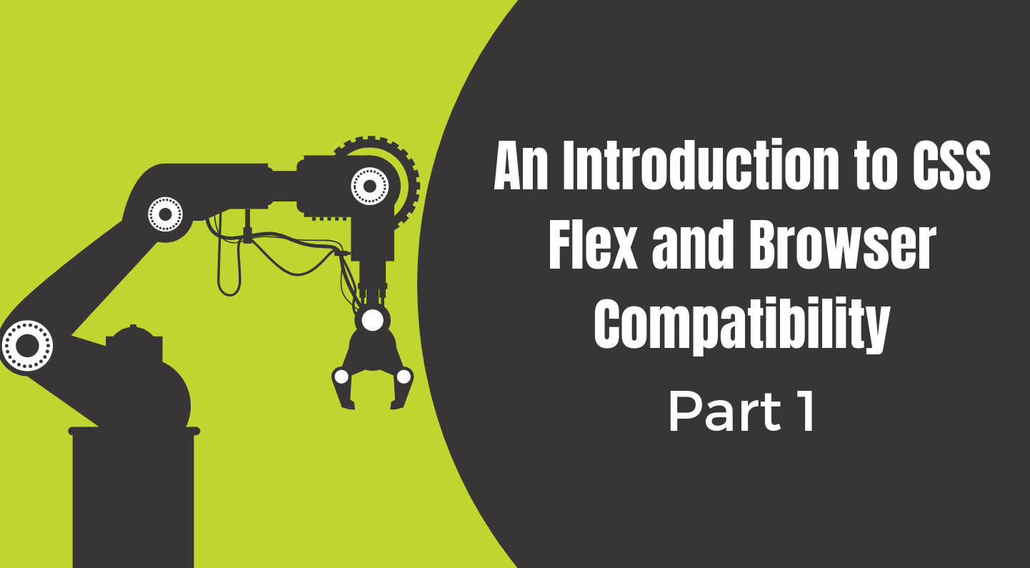A Guide to CSS Flex | Flex Browser Compatibility | Part 1 - Fifteen